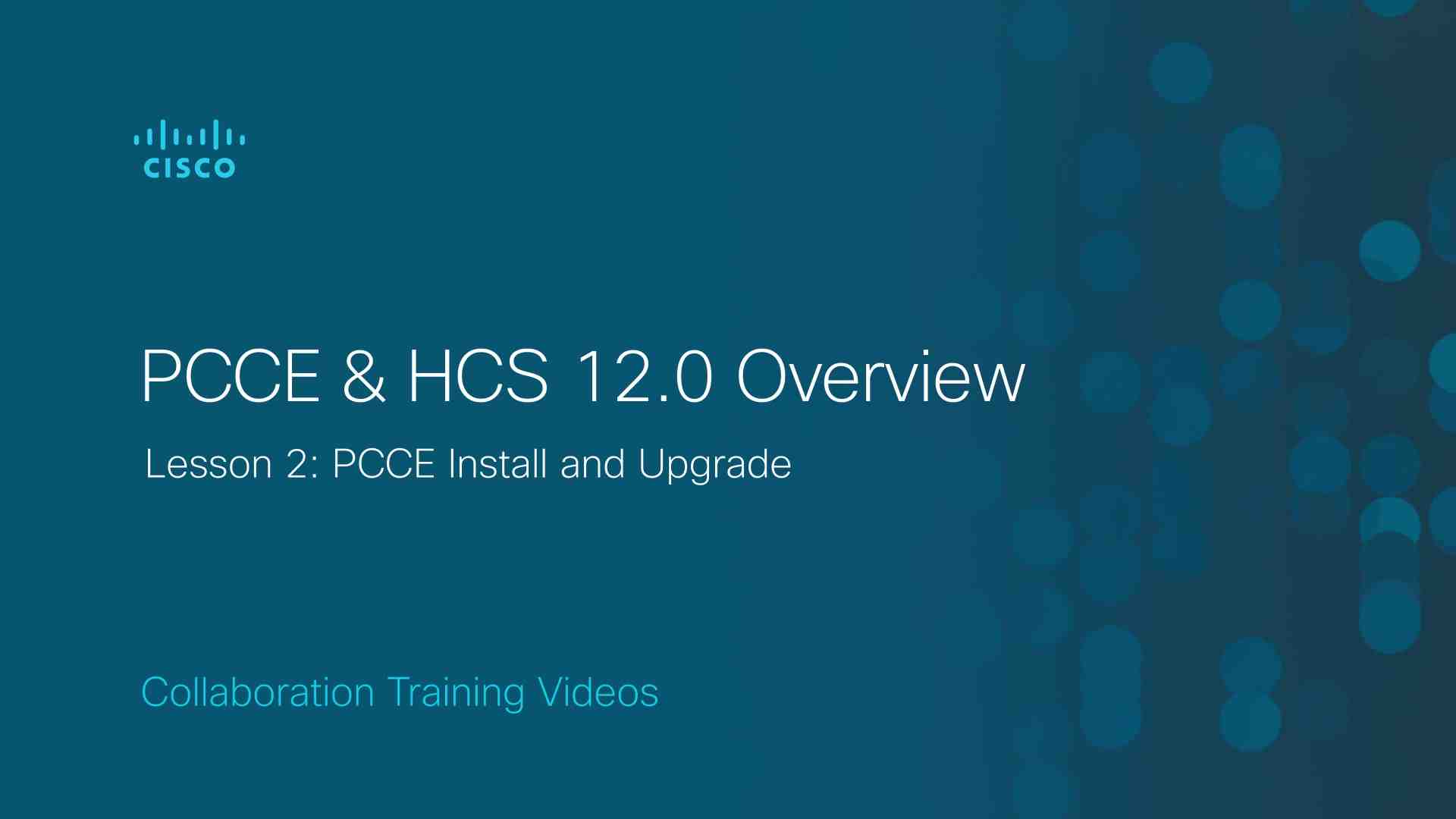 Lesson 2: PCCE Install and Upgrade