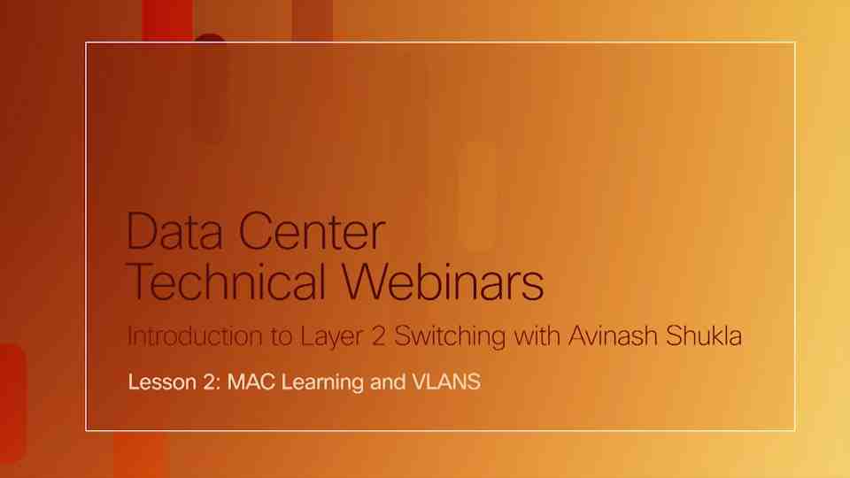 Lesson 2: MAC Learning and VLANS