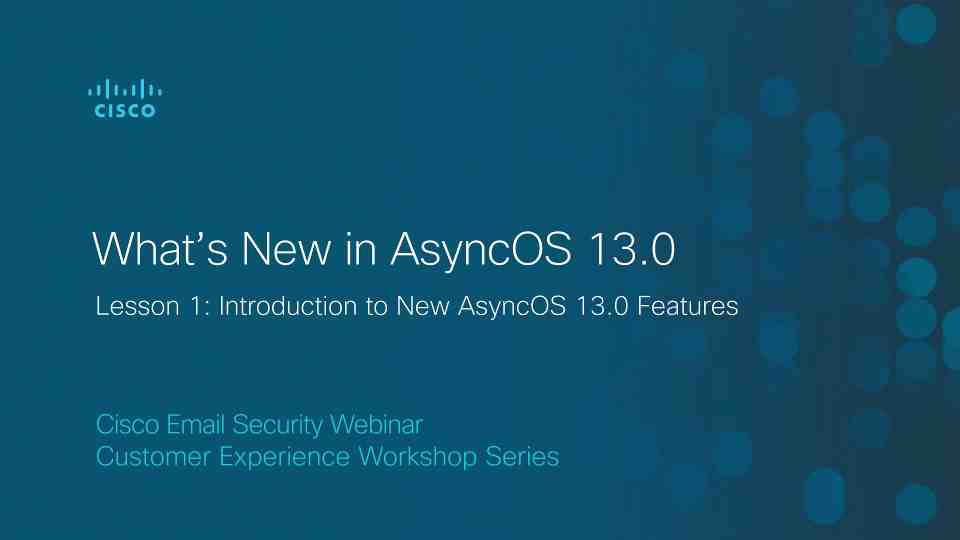 Lesson 1: Introduction to New AsyncOS 13.0 Features