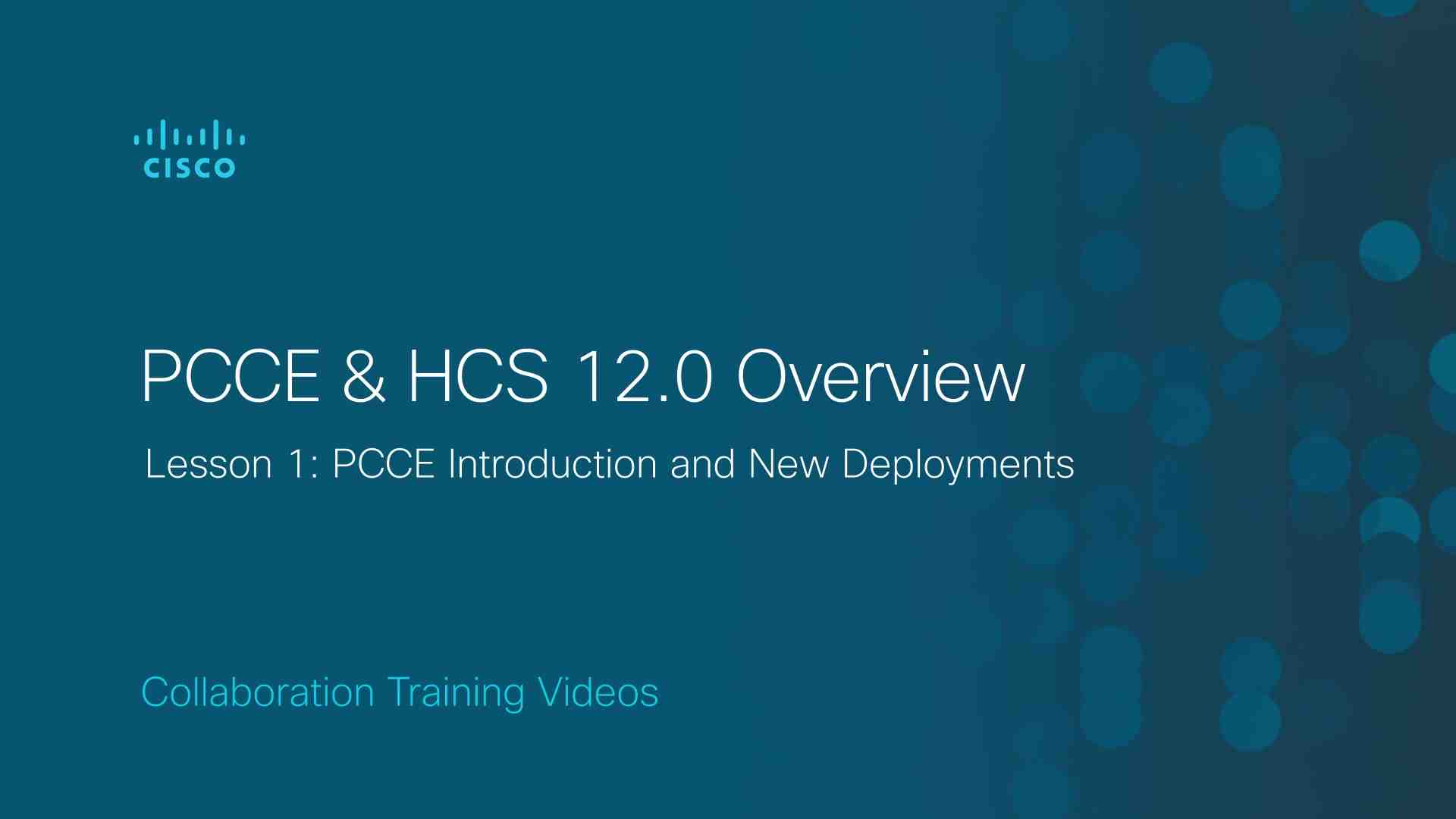 Lesson 1: PCCE Introduction and New Deployments