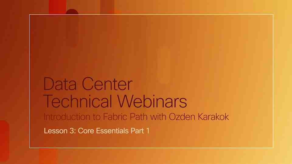 Lesson 3: Core Essentials Part 1