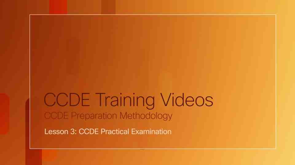 Lesson 3: CCDE Practical Examination