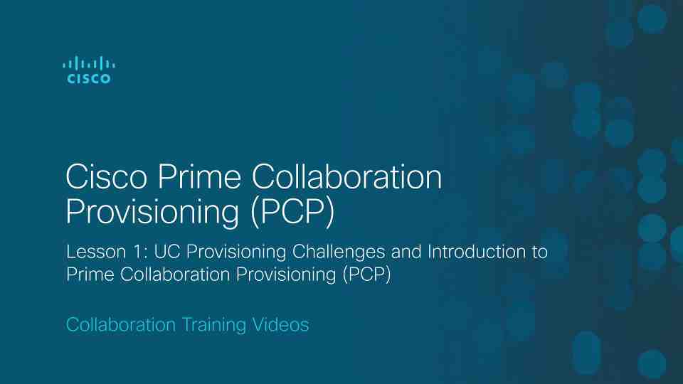 Lesson 1: UC Provisioning Challenges and Introduction to PCP