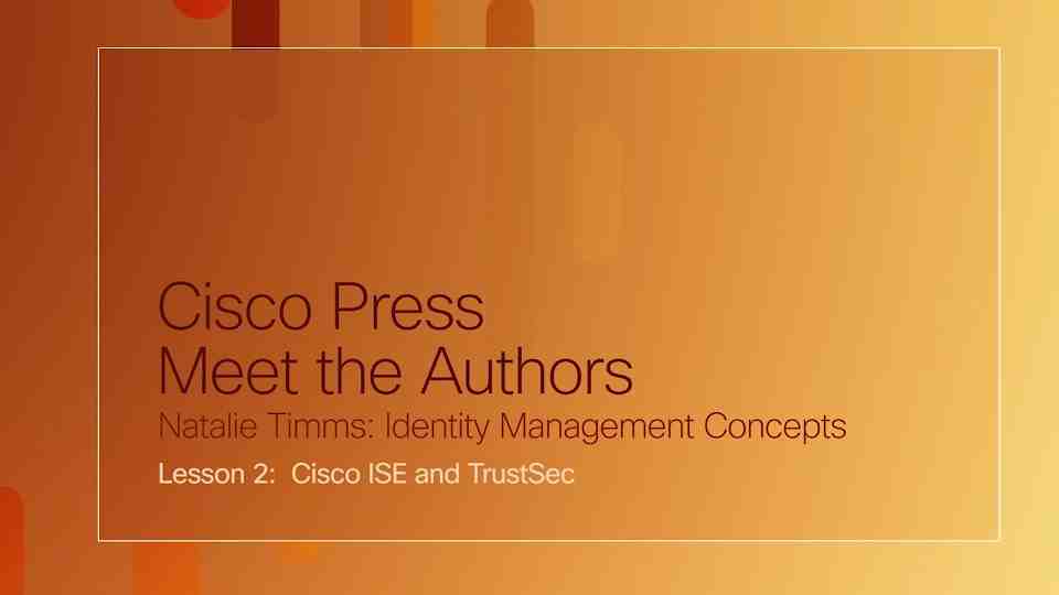 Lesson 2: Cisco ISE and TrustSec